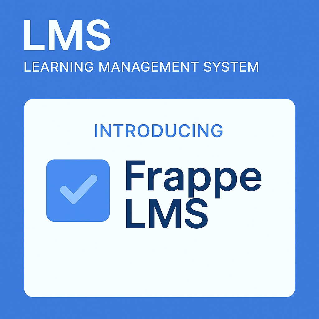 What Is an LMS? And Why You Should Pay Attention to Frappe LMS - Simplico