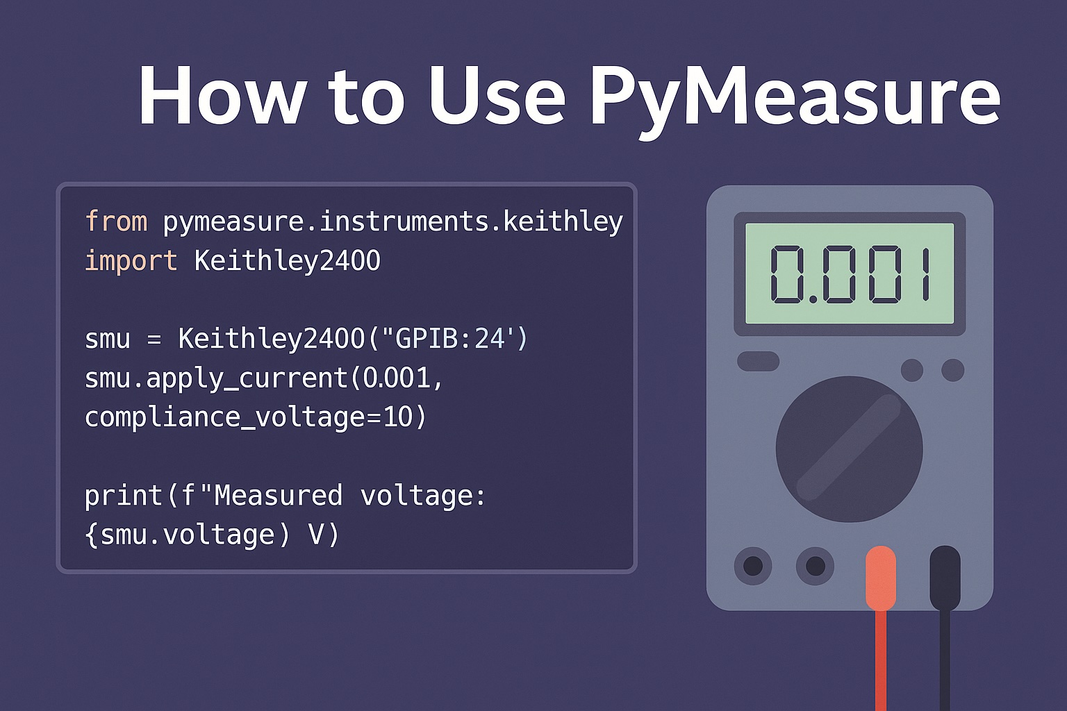 How to Use PyMeasure for Automated Instrument Control and Lab Experiments - Simplico